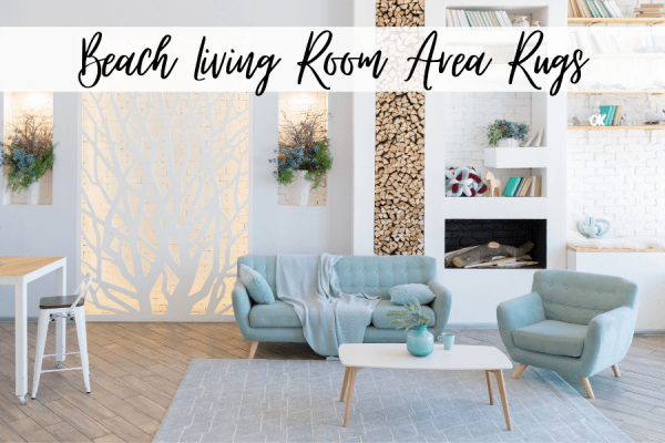 11 Trendy Beach Living Room Area Rugs That Will Level Up Your Beach ...